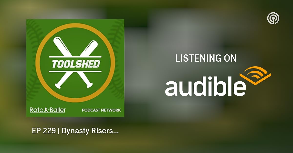 EP 229 | Dynasty Risers and Fallers | The Toolshed: A Fantasy Baseball Podcast | Podcasts on ...